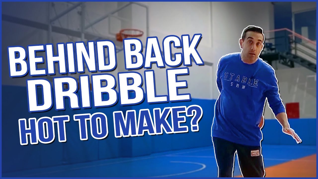HOT TO MAKE BEHIND THE BACK DRIBBLE BASKETBALL I behind the back ...