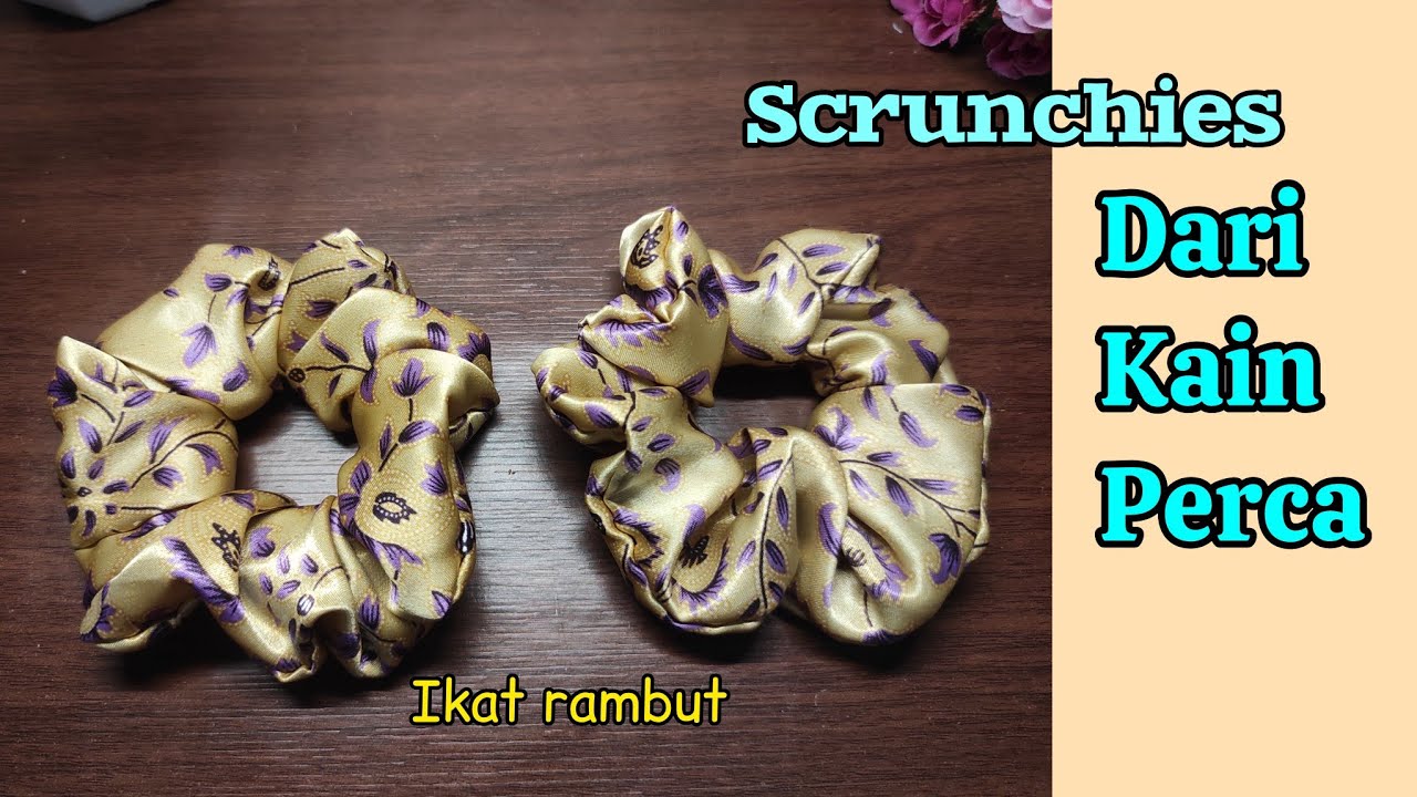 Diy// Cara membuat scrunchies (ikat rambut) dari kain perca @Bundalena520 - YouTube