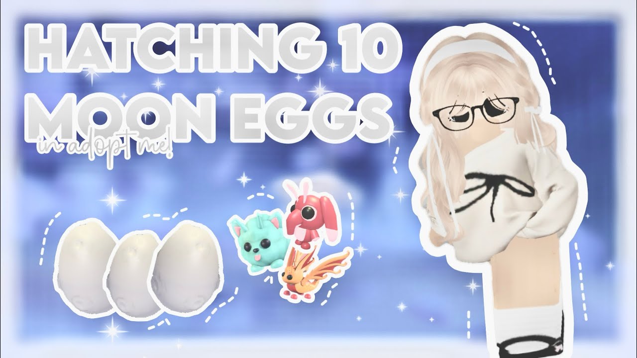 hatching 10 MOON EGGS in adopt me! *WOW..* - YouTube