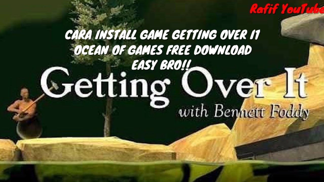 CARA INSTALL GAME GETTING OVER IT FREE DOWNLOAD FOR WINDOWS - Getting ...