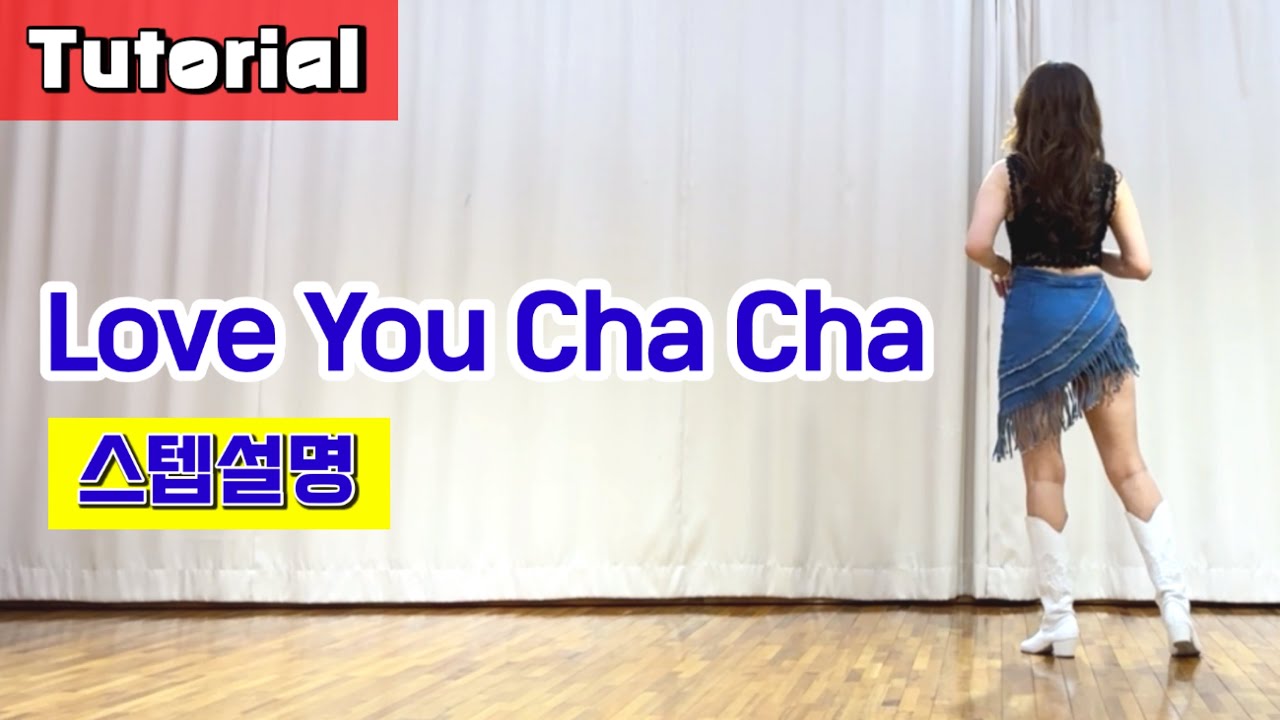 Love You Cha Cha Linedance/ Tutorial/ 설명영상 - YouTube