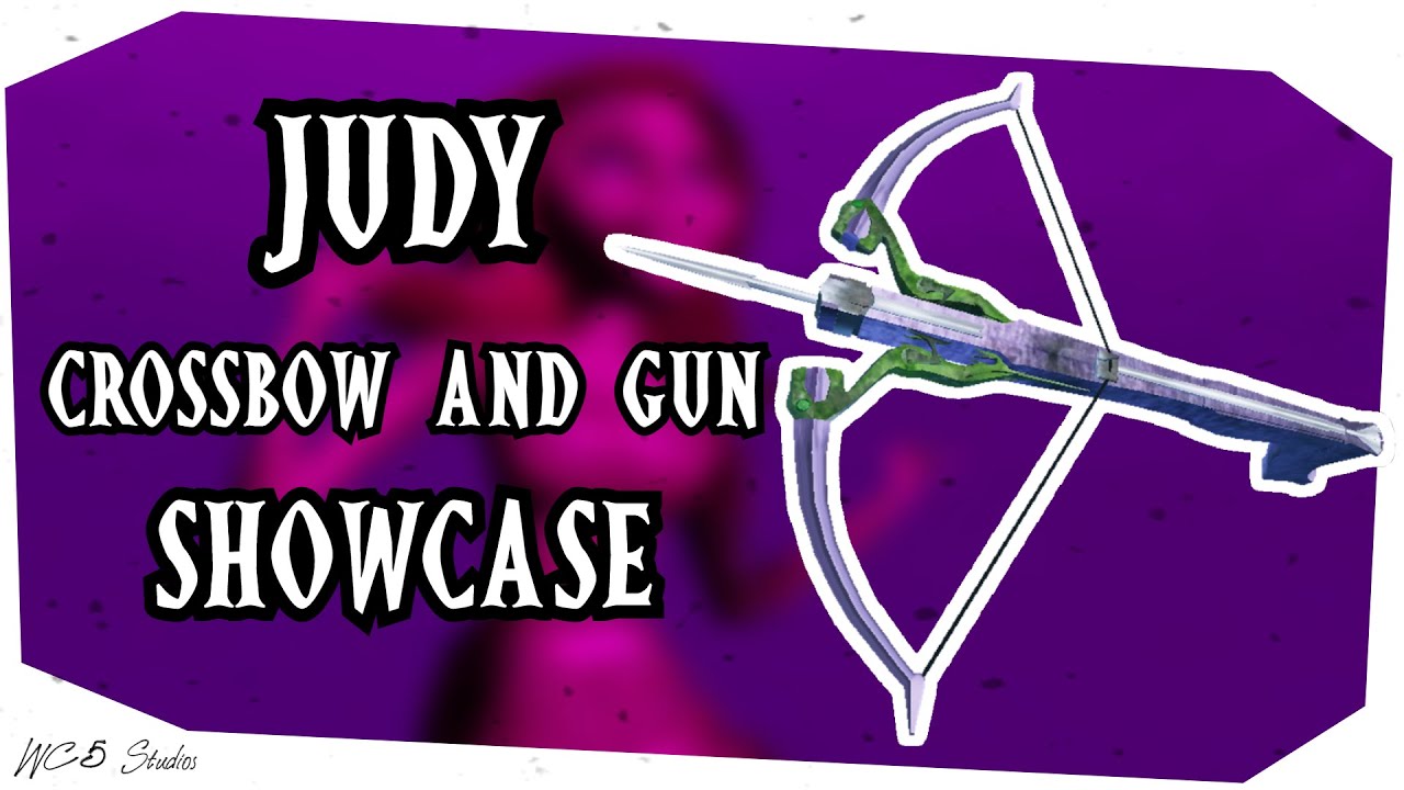 Roblox Judy Chapter THREE Part Two GUN and CROSSBOW showcase [OP DMG ...