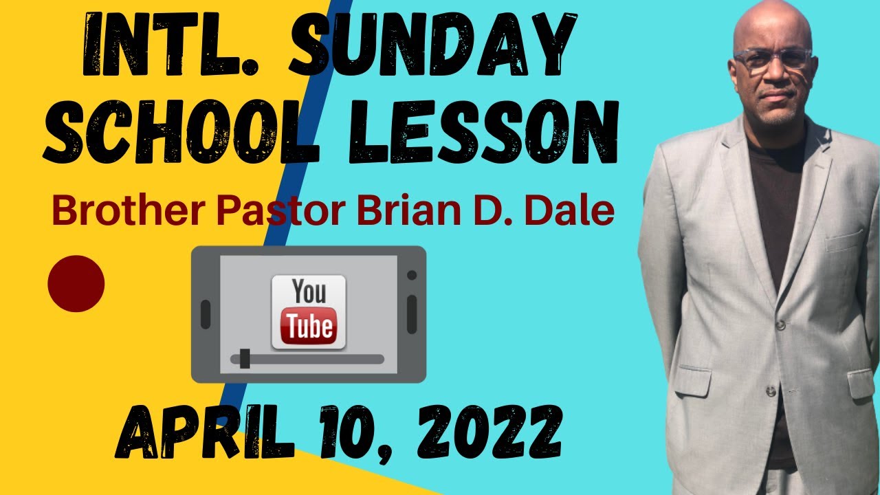 International Sunday School Lesson April 10 2022 YouTube International Sunday School Lesson April 10 2022 YouTube