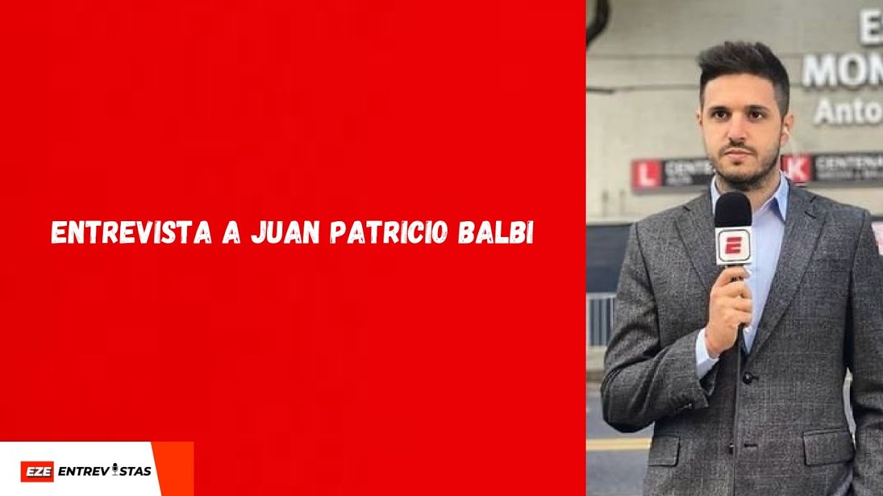Entrevista a Juan Patricio Balbi - YouTube