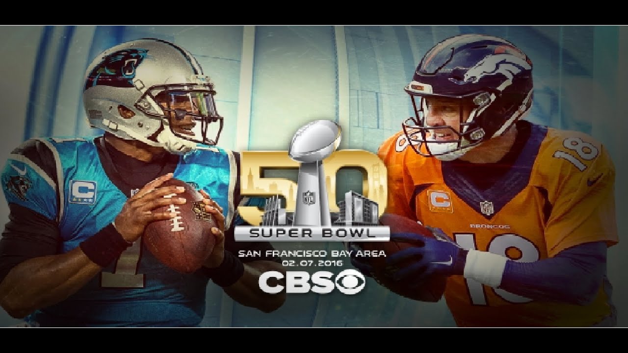 SUPER BOWL 50: DENVER BRONCOS VS CAROLINA PANTHERS! - YouTube