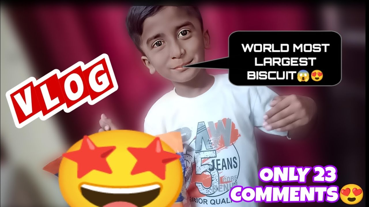 WORLD MOST (LARGEST) BISCUIT😱🤩/ONLY~23 [COMMENTS]😎/ IN THE END YOU SEE ...