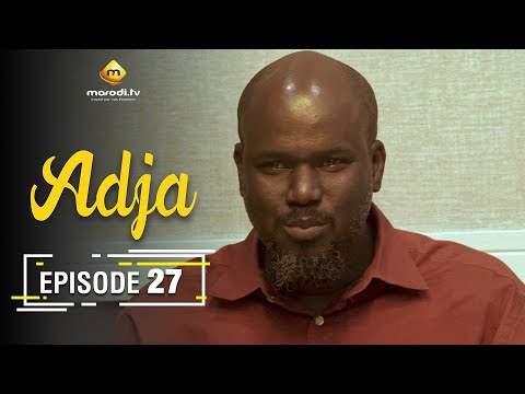Adja Série - Ramadan 2021 - Episode 27