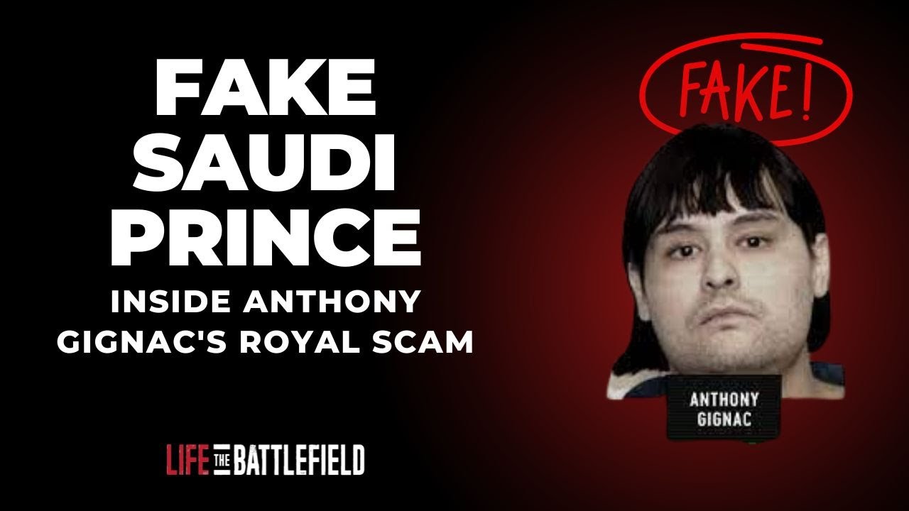 🟡 THE FAKE SAUDI PRINCE - INSIDE ANTHONY GIGNAC'S ROYAL SCAM ‼️ - YouTube