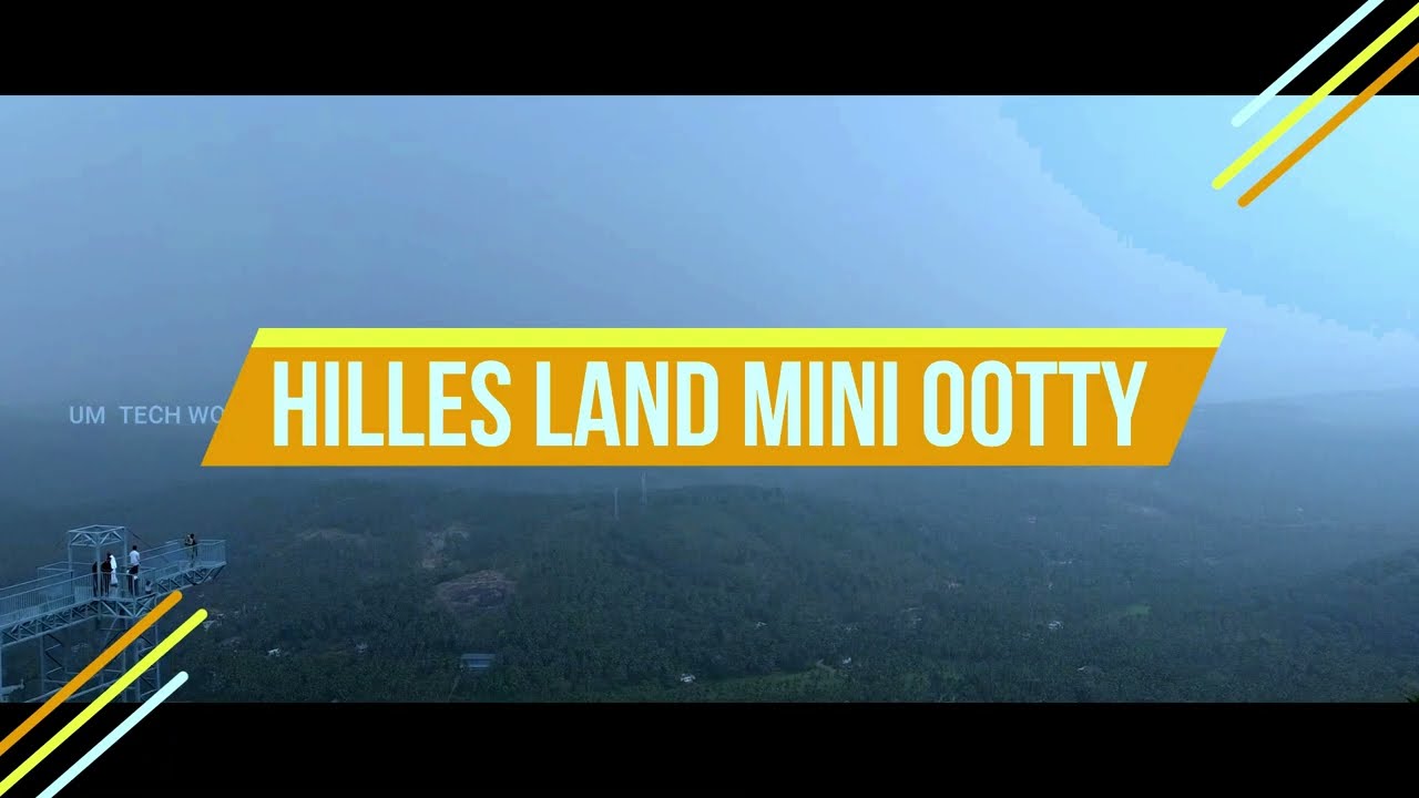 HILLES LAND MINI OOTTY | MALAPPURAM | KERALA - YouTube