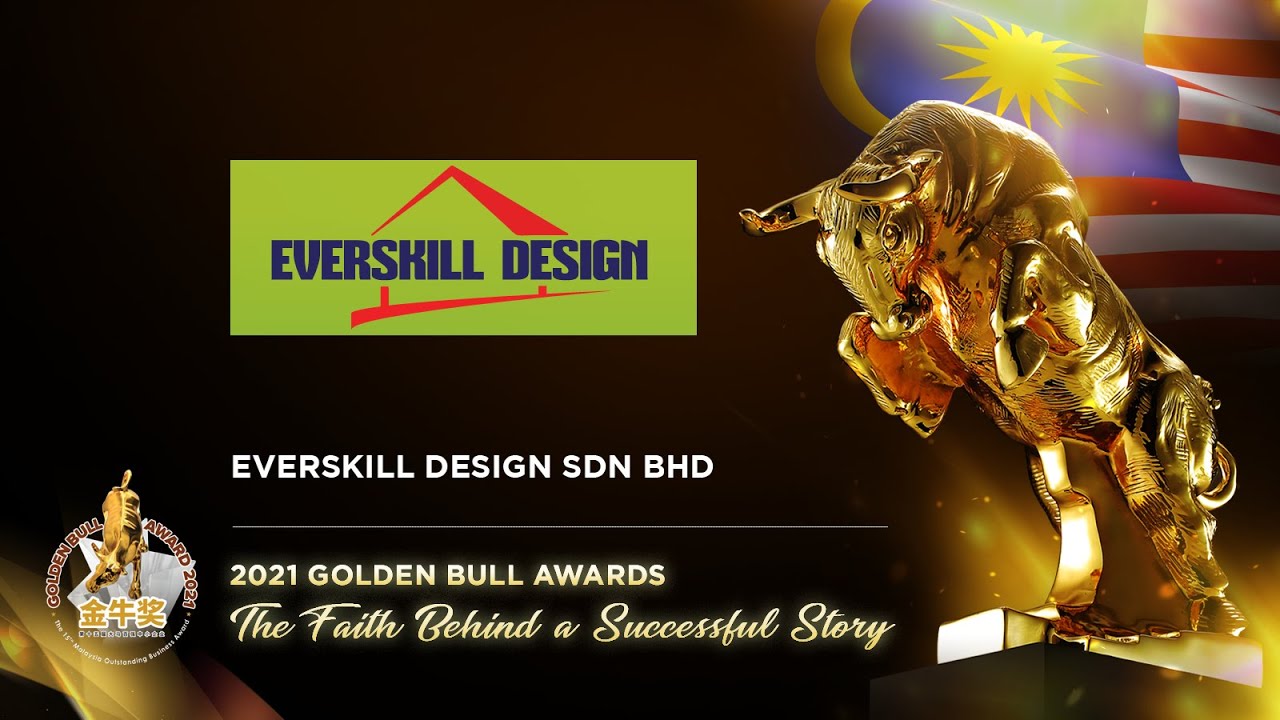 EVERSKILL DESIGN SDN BHD - 2021 Golden Bull Award (The Faith Behind a Successful Story) - YouTube