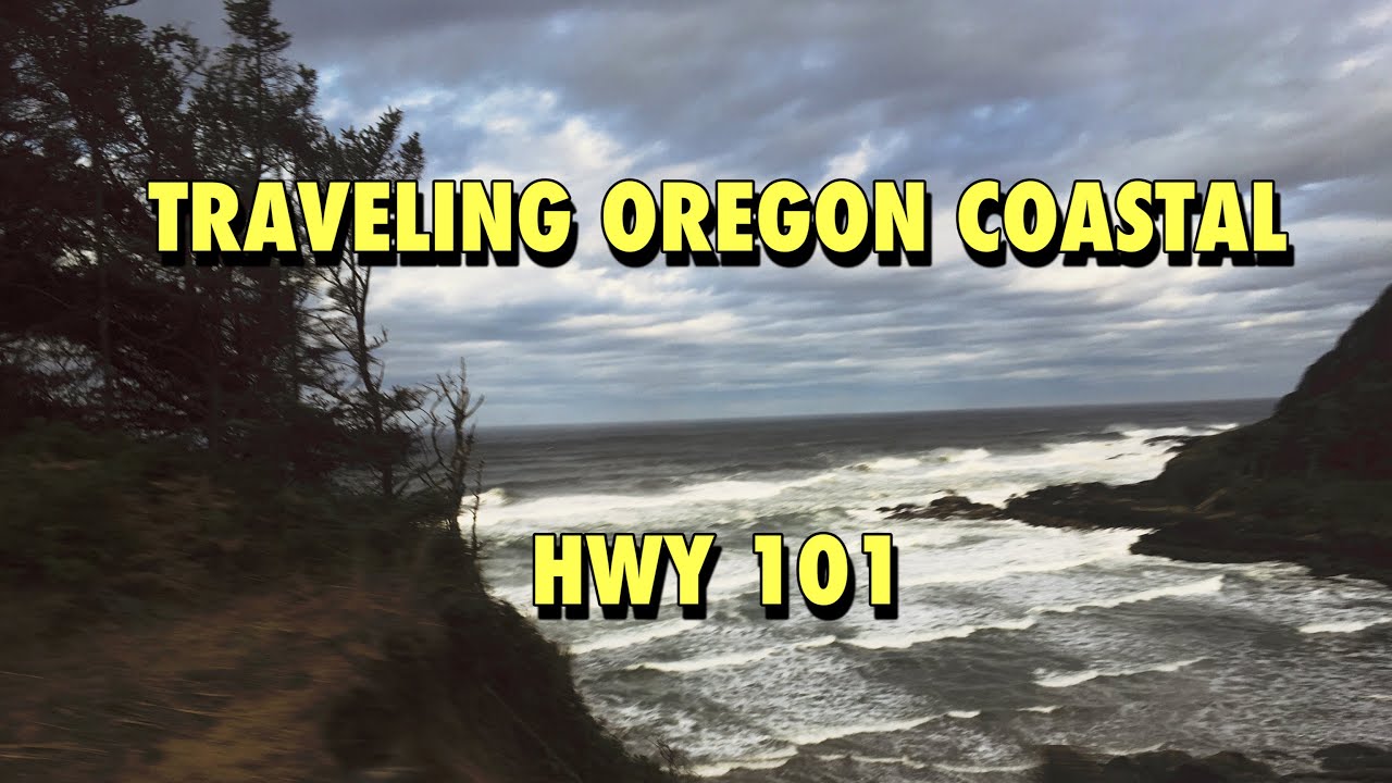 Traveling the Oregon Coast Hwy 101 - YouTube