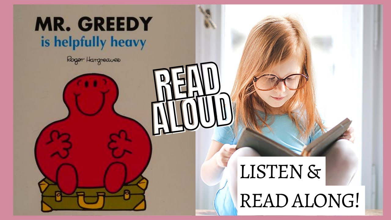 Mr Greedy is Helpfully Heavy by Roger Hargreaves | Read aloud with ...