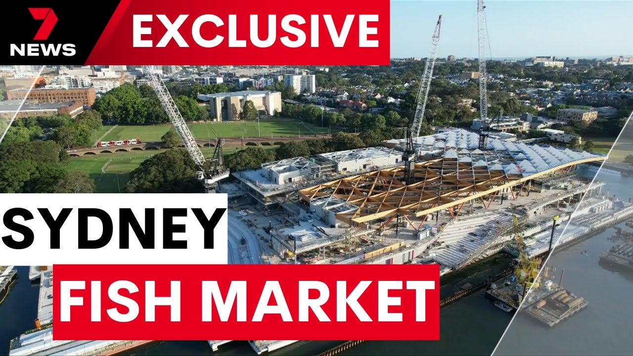 Sydney’s revamped Fish Market one step closer to completion | 7NEWS ...