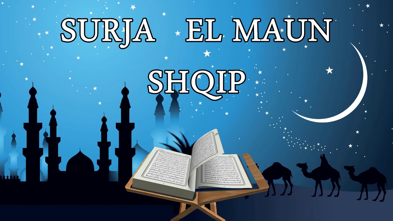 107 Surja El Maun Recitim Shqip - YouTube