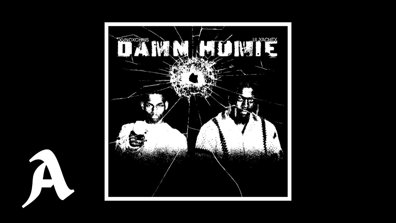 yvngxchris - DAMN HOMIE ft. Lil Yachty - YouTube