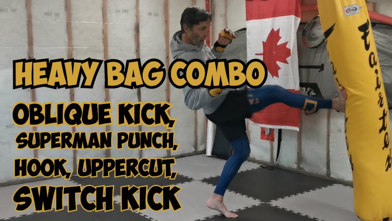 Heavy Bag Combo: oblique kick, Superman punch, hook, uppercut, switch ...