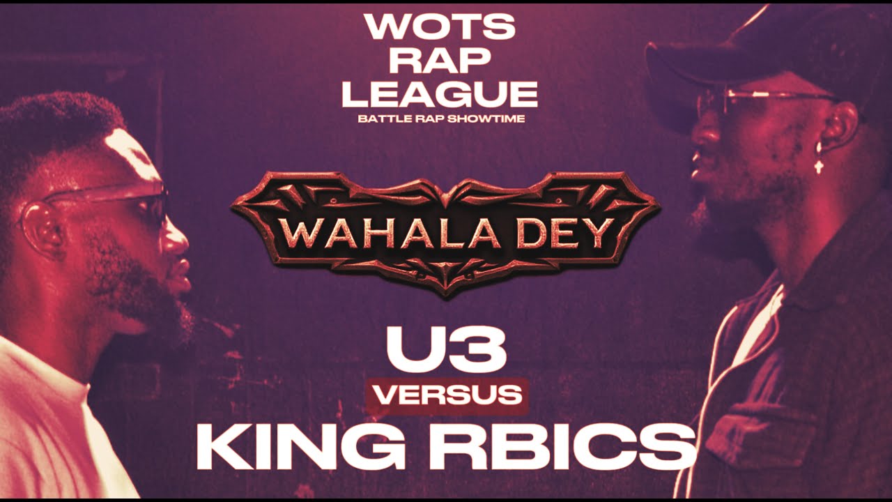 U3 vs KING RBICS | WAHALA DEY #BattleRap - YouTube