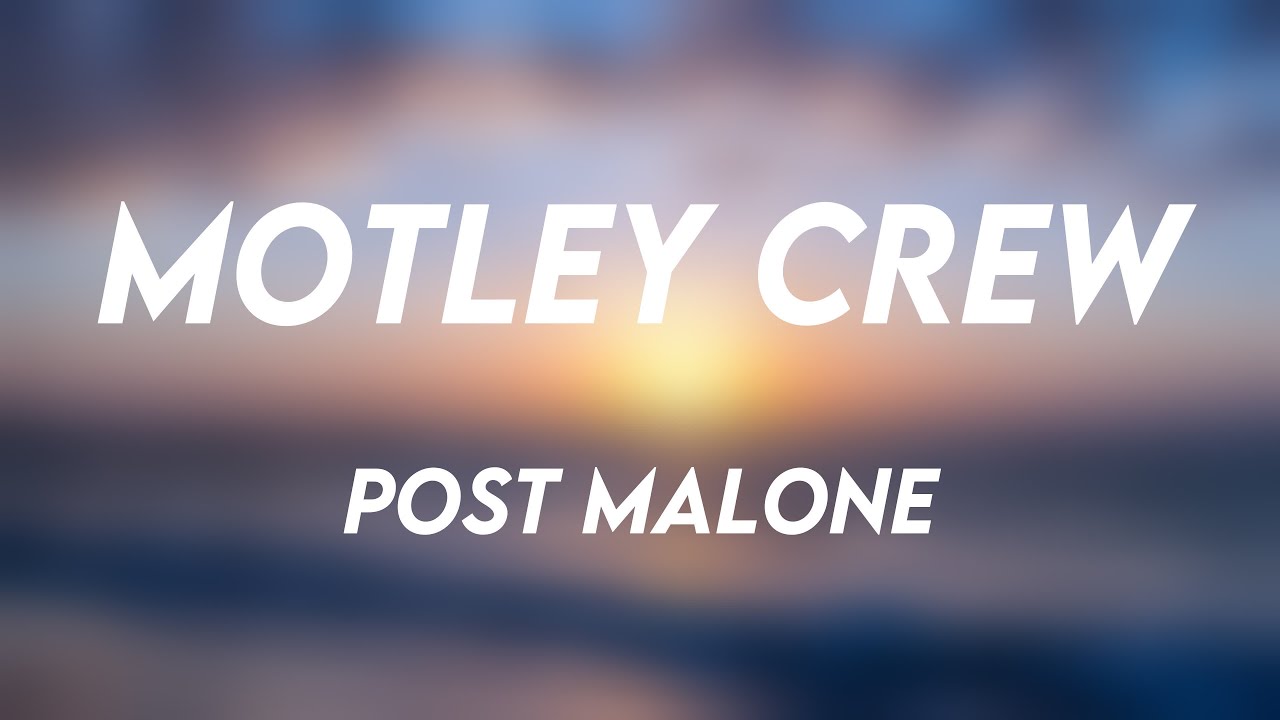 Motley Crew - Post Malone [Lyrics Video] 🪲 - YouTube