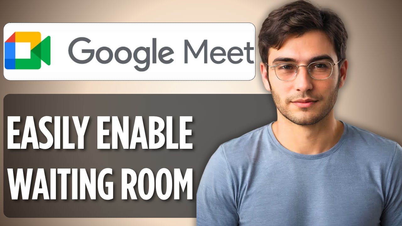 How to Enable Waiting Room in Google Meet | Easy Tutorial 2025 Full ...