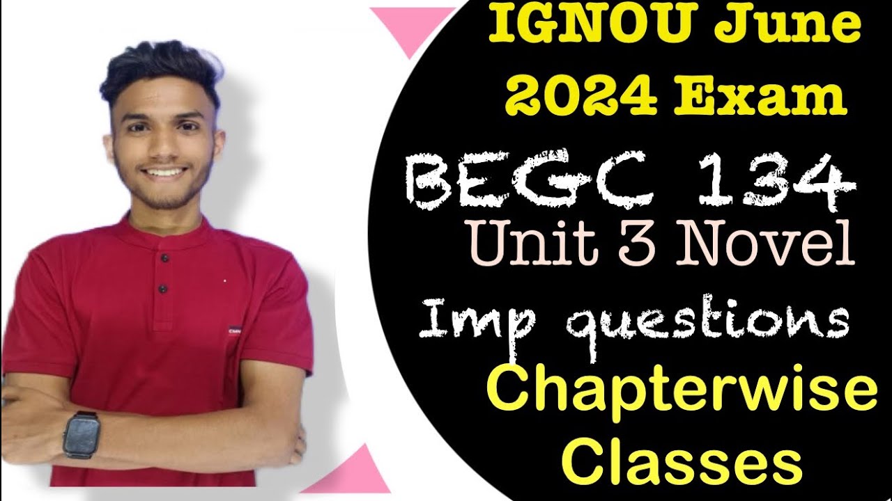 BEGC 134| ENGLISH NOVEL READING | UNIT 3 | IGNOU JUNE 2024 EXAMS - YouTube