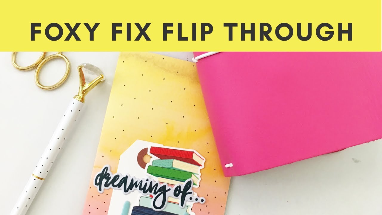 No. 2 Foxy Fix (Travelers Notebook) Flip Through {Using Hip Kit Club ...