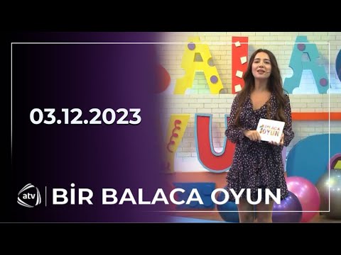 Bir Balaca Oyun/ Zaur Nəbioğlu, Aysel Novruzova, Xəyalə Hüseynli, Fariz İlyas  03.12.2023