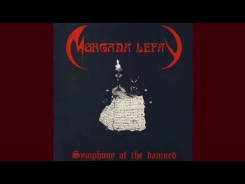 Morgana Lefay- Symphony Of The Damned