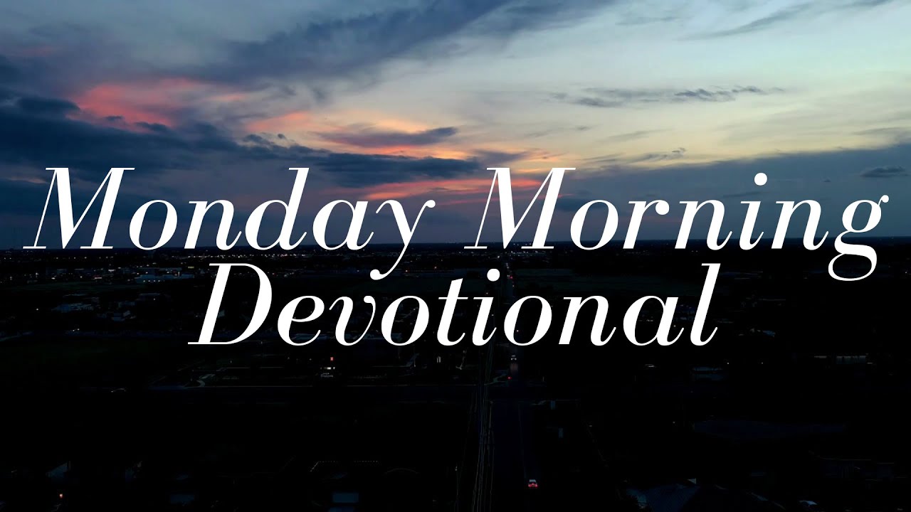 Monday Morning Devotional - Episode 4 - Hope is Eternal - YouTube