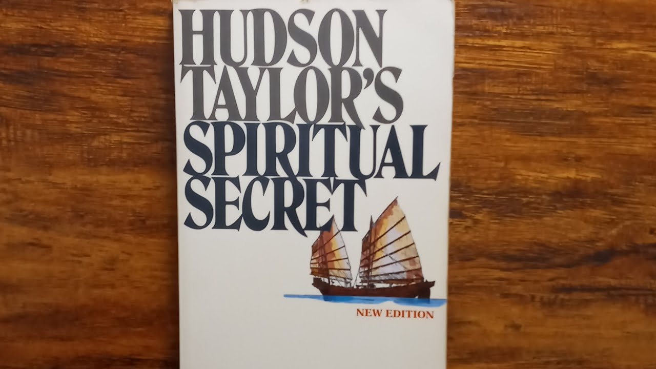 Hudson Taylor's Spiritual Secret Part 1 - YouTube
