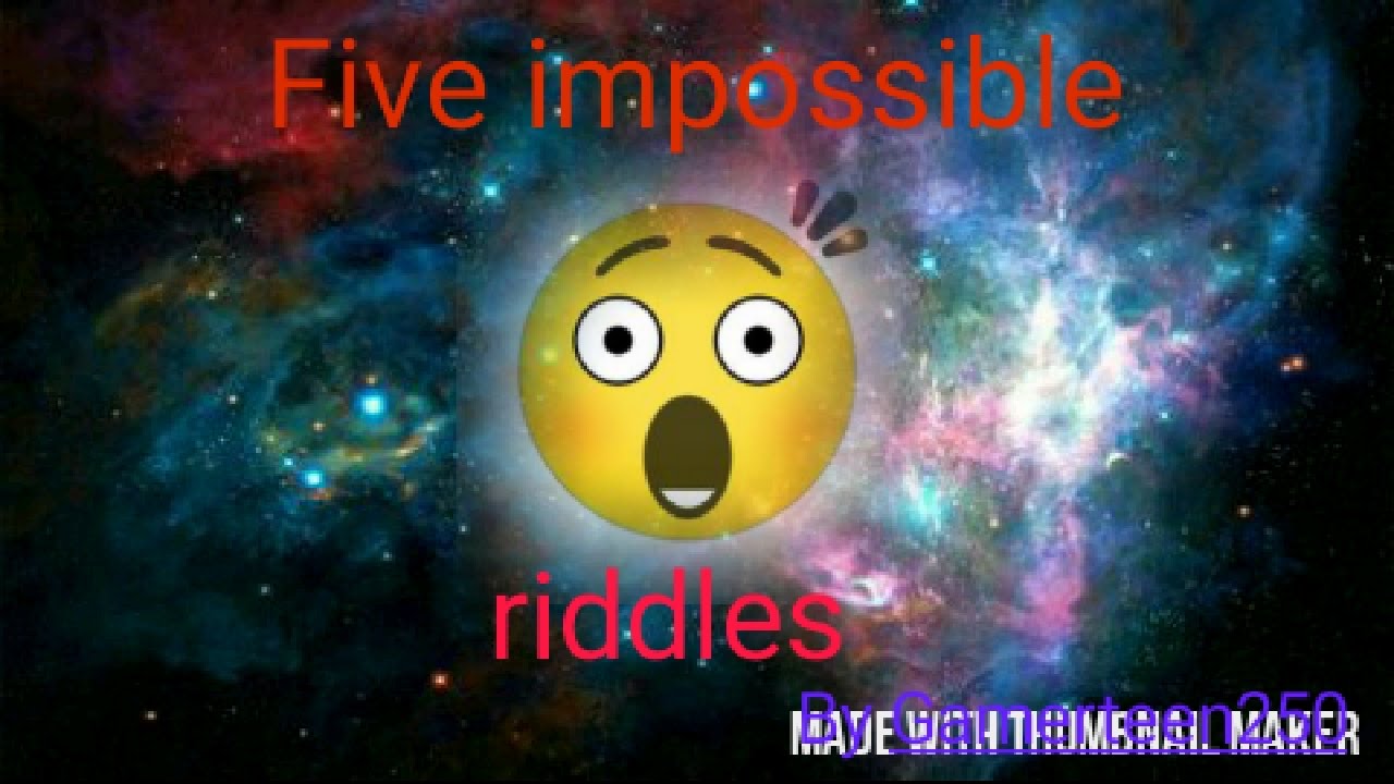 Top ten impossible riddles that you can't solve - YouTube