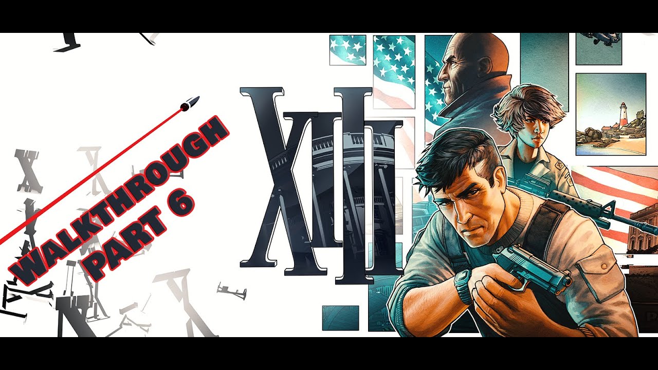 XIII Remake - Walkthrough - Part 6 - Gameplay HD - YouTube