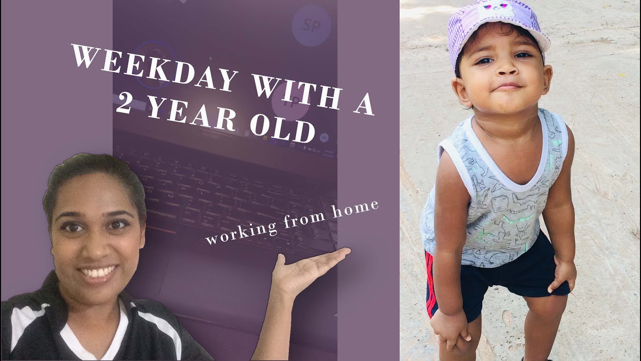 WEEKDAY VLOG WITH A 2 YEAR OLD AT HOME WORKING FROM HOME DURING COVID19 Dhananjie weekday-vlog-with-a-2-year-old-at-home-working-from-home-during-covid19-dhananjie
