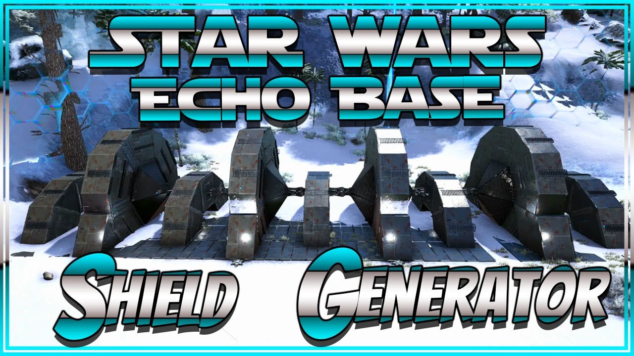 Star Wars Echo Base Shield Generator In Ark Survival Evolved - YouTube