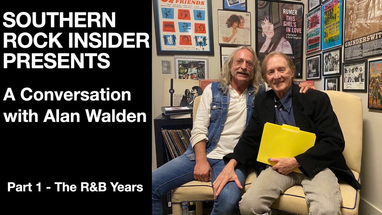 SOUTHERN ROCK INSIDER PRESENTS: A CONVERSATION WITH ALAN WALDEN, PT. 1 ...