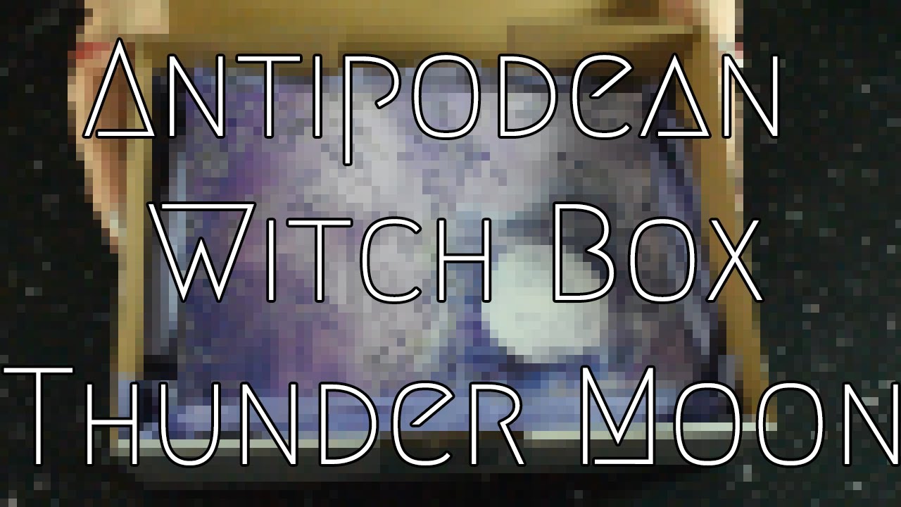 Antipodean Witch Box Unboxing | Thunder Moon - YouTube