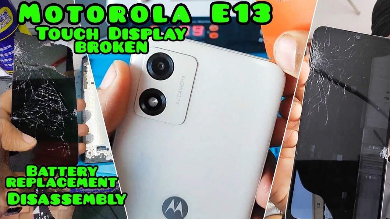 Motorola E13 : Broken Touch Display , battery , no sound replacement & solution 💯%🔥 - YouTube