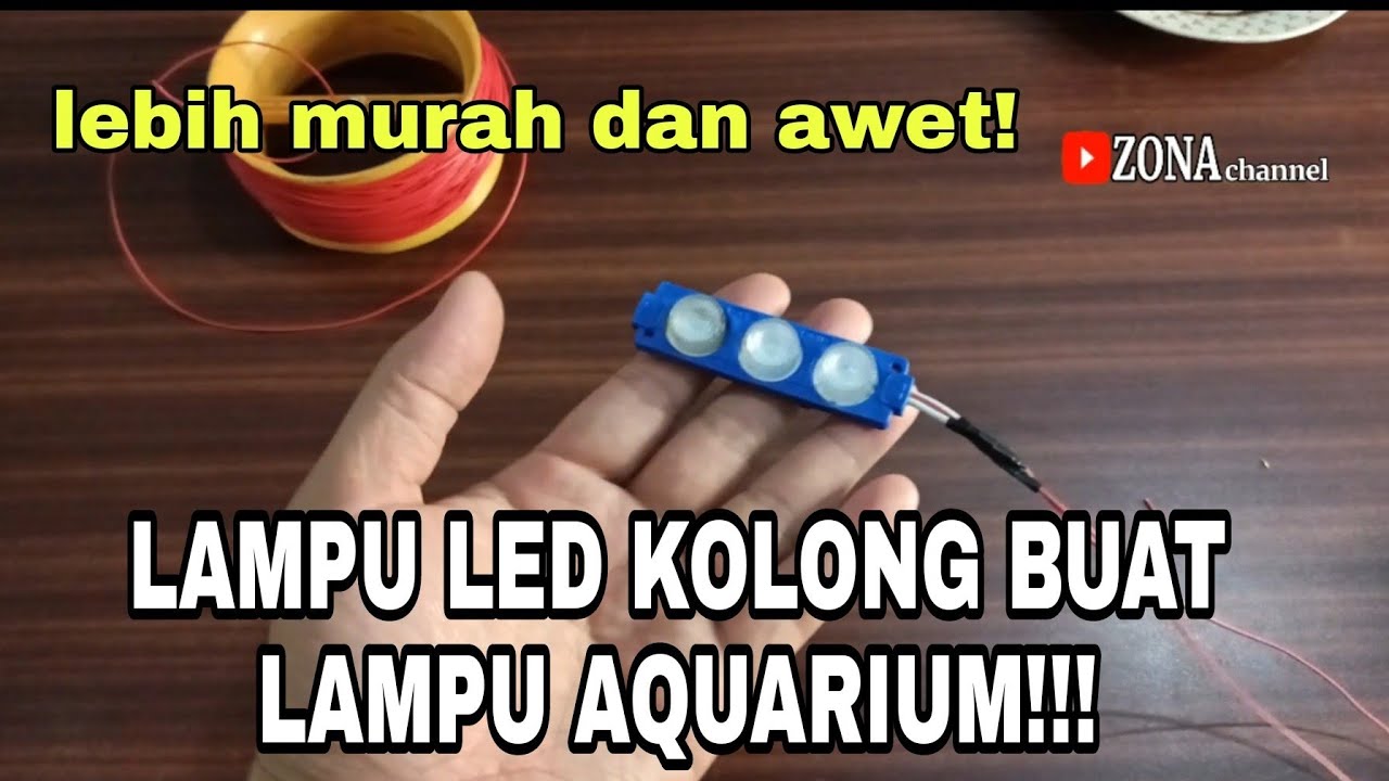LAMPU LED KOLONG BUAT AQUARIUM!! lebih awet dan lebih terang! - YouTube