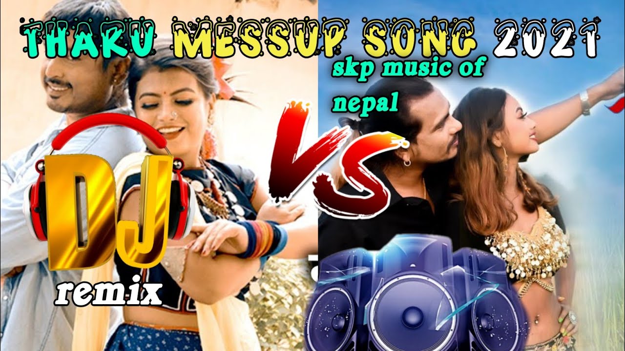 New Tharu Messup song/Dj remix songs/2021/skp music of nepal@iamCYjho - YouTube