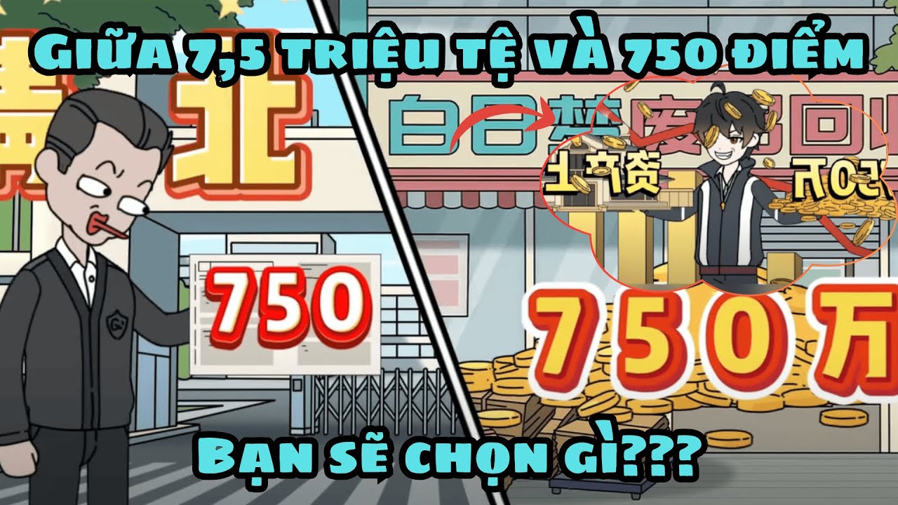 Giữa 7,5 Triệu Tệ Và 750 Điểm, Bạn Sẽ Chọn Gì??? | Shirron Vietsub ...