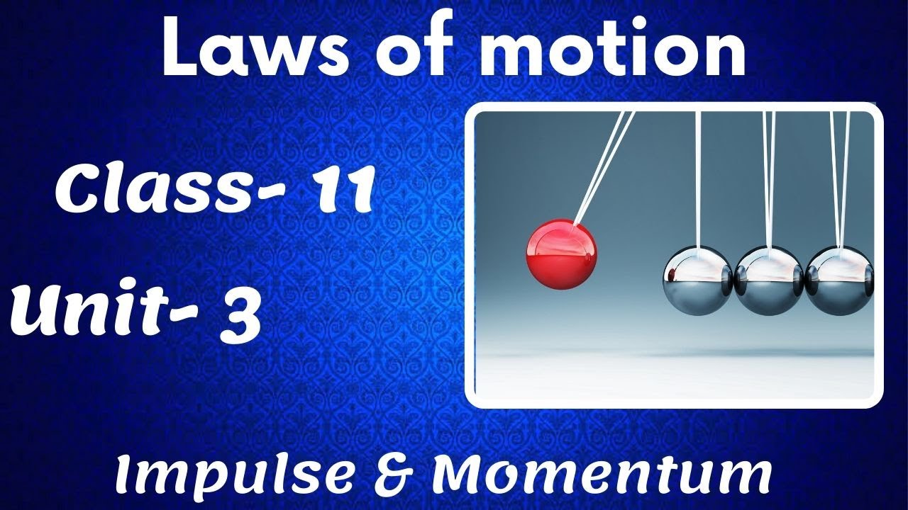 Momentum & Impulse JEE MAIN/ADVANCE ll NEET ll CLASS 11 - YouTube