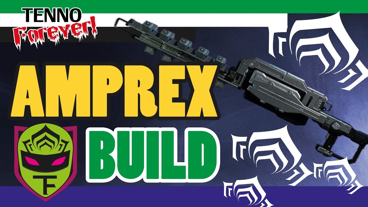 Warframe | Amprex | Build | 4 Formas - YouTube