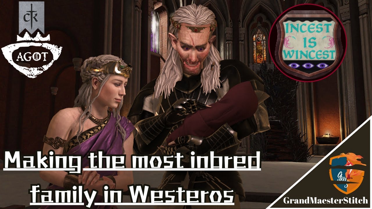 CK3 AGOT - Creating the most inbred family Westeros has ever seen ...