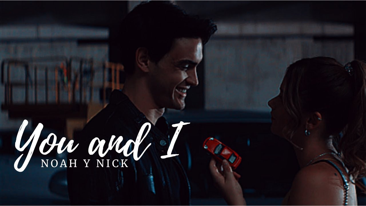 Noah y Nick / You and I - One Direction - YouTube