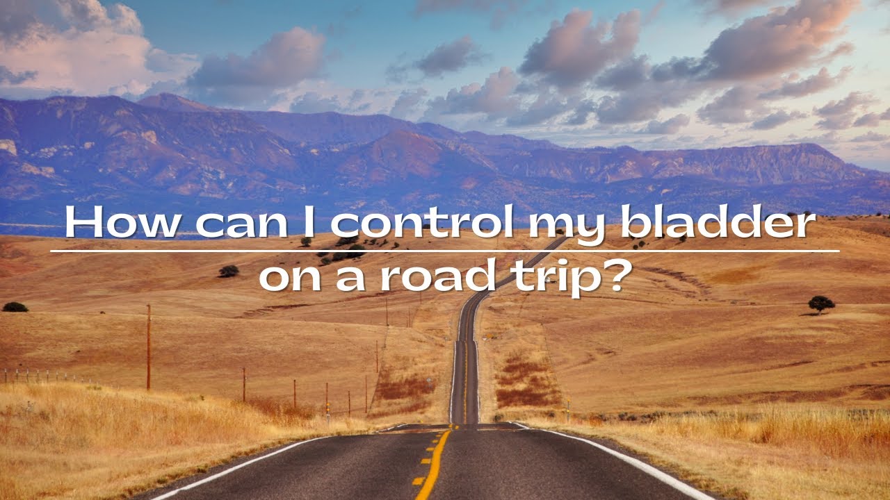 4 Tips for Happy Bladder on Road Trips - YouTube