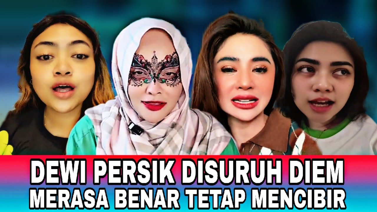DEWI PERSIK MERASA DIRINYA BENAR TIDAK MAU DIAM MESKI DIBUNGKAM ...