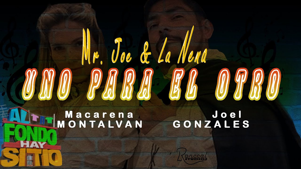 TE BAJARIA LA LUNA SI ME LO PIDIERAS - Canción de Macarena y Joel UNO ...