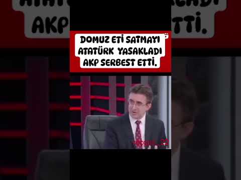 Atatürk Türkiye'de Domuz etini yasakladı Ak Parti serbest bıraktı