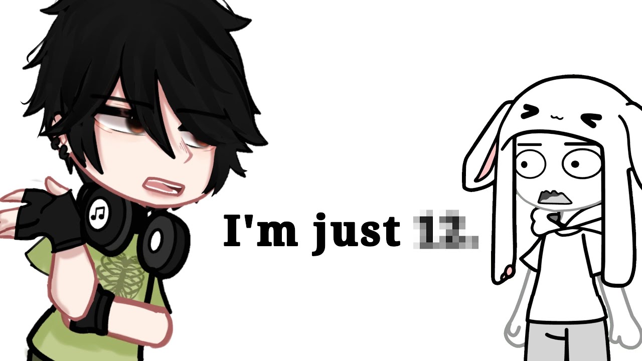 I'm just 12 [meme/trend] Age reveal - YouTube