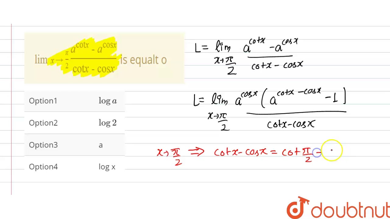  lim x To pi 2 a cot X a cosx cot X Cot X Is Equalt O