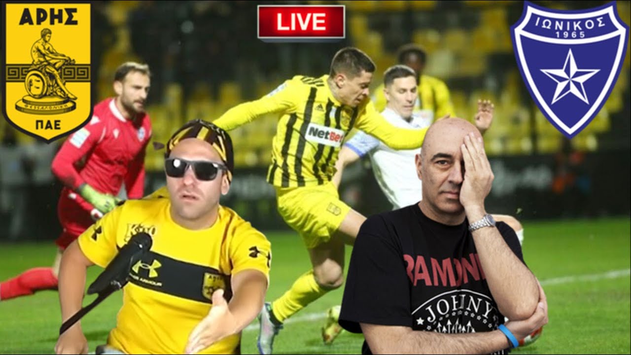 Live σχολιασμός ΑΡΗΣ-ΙΩΝΙΚΟΣ με Χατζηνάκο-Ασλαμά - YouTube